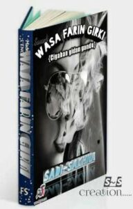 Wasa Farin Girki Complete Hausa Novel By.txt - HAUSA BOOKS